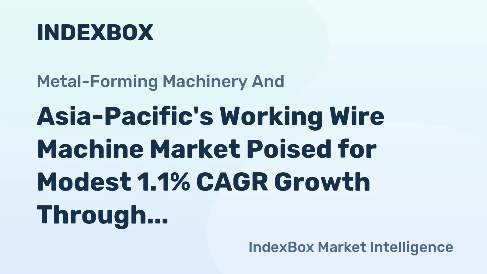 Asia-Pacific's Working Wire Machine Market Poised for Modest 1.1% CAGR Growth Through 2035