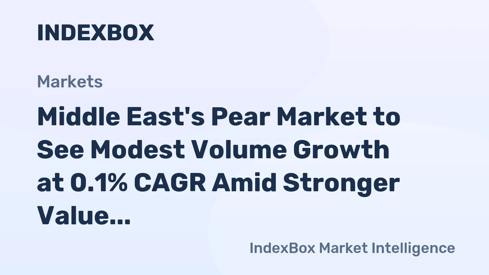 Middle East's Pear Market to See Modest Volume Growth at 0.1% CAGR Amid Stronger Value Expansion