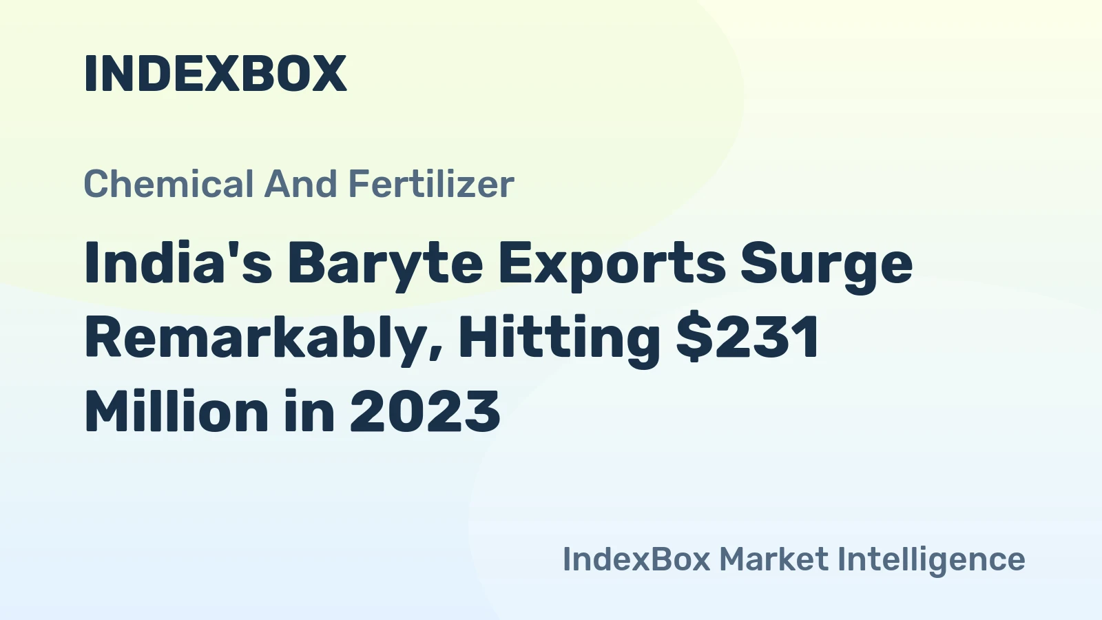 India's Baryte Exports Surge Remarkably, Hitting $231 Million in 2023