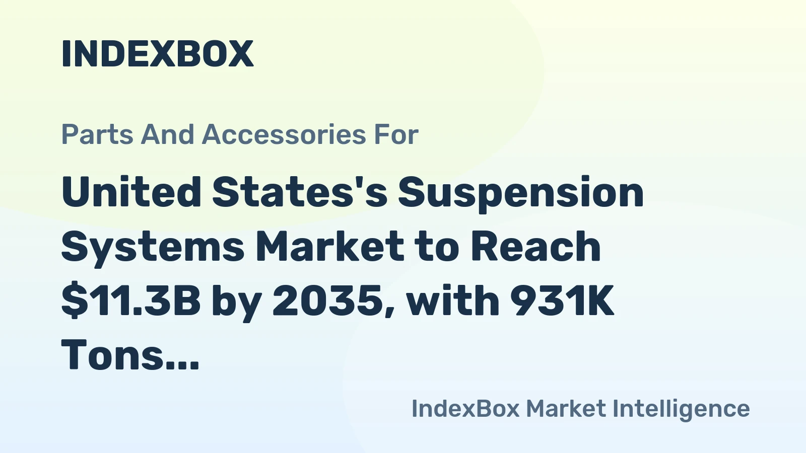 United States's Suspension Systems Market to Reach $11.3B by 2035, with 931K Tons in Volume