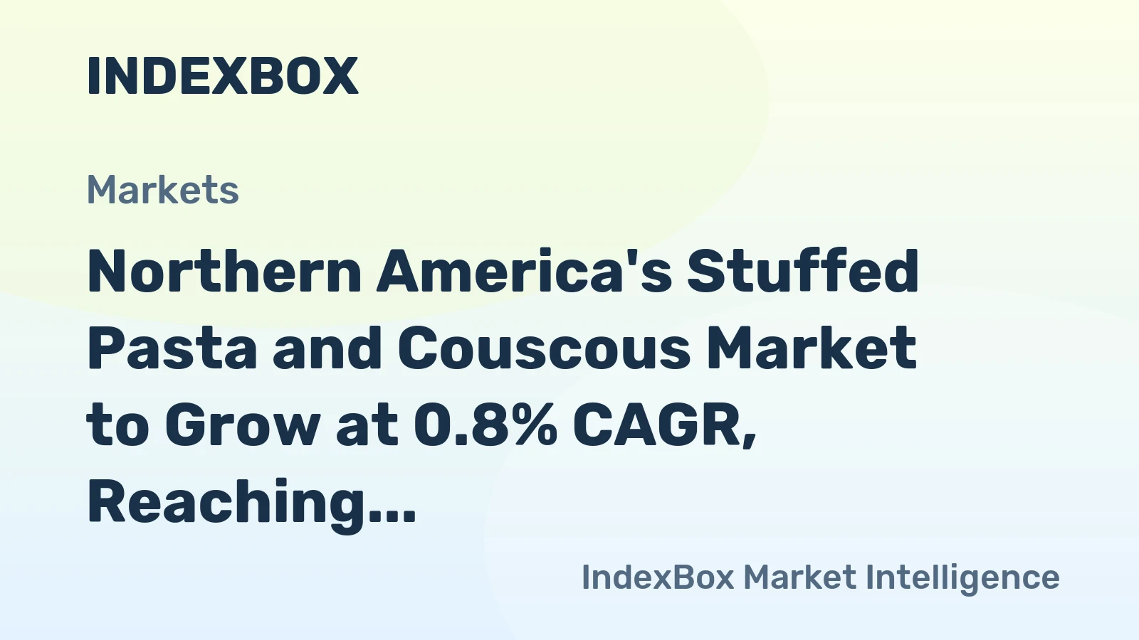 Northern America's Stuffed Pasta and Couscous Market to Grow at 0.8% CAGR, Reaching 1.5M Tons by 2035