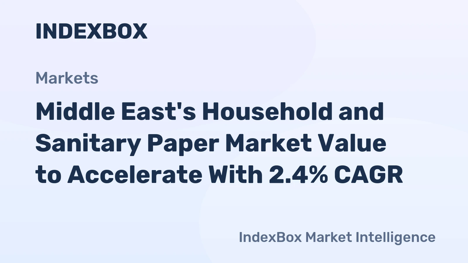 Middle East's Household and Sanitary Paper Market Value to Accelerate With 2.4% CAGR