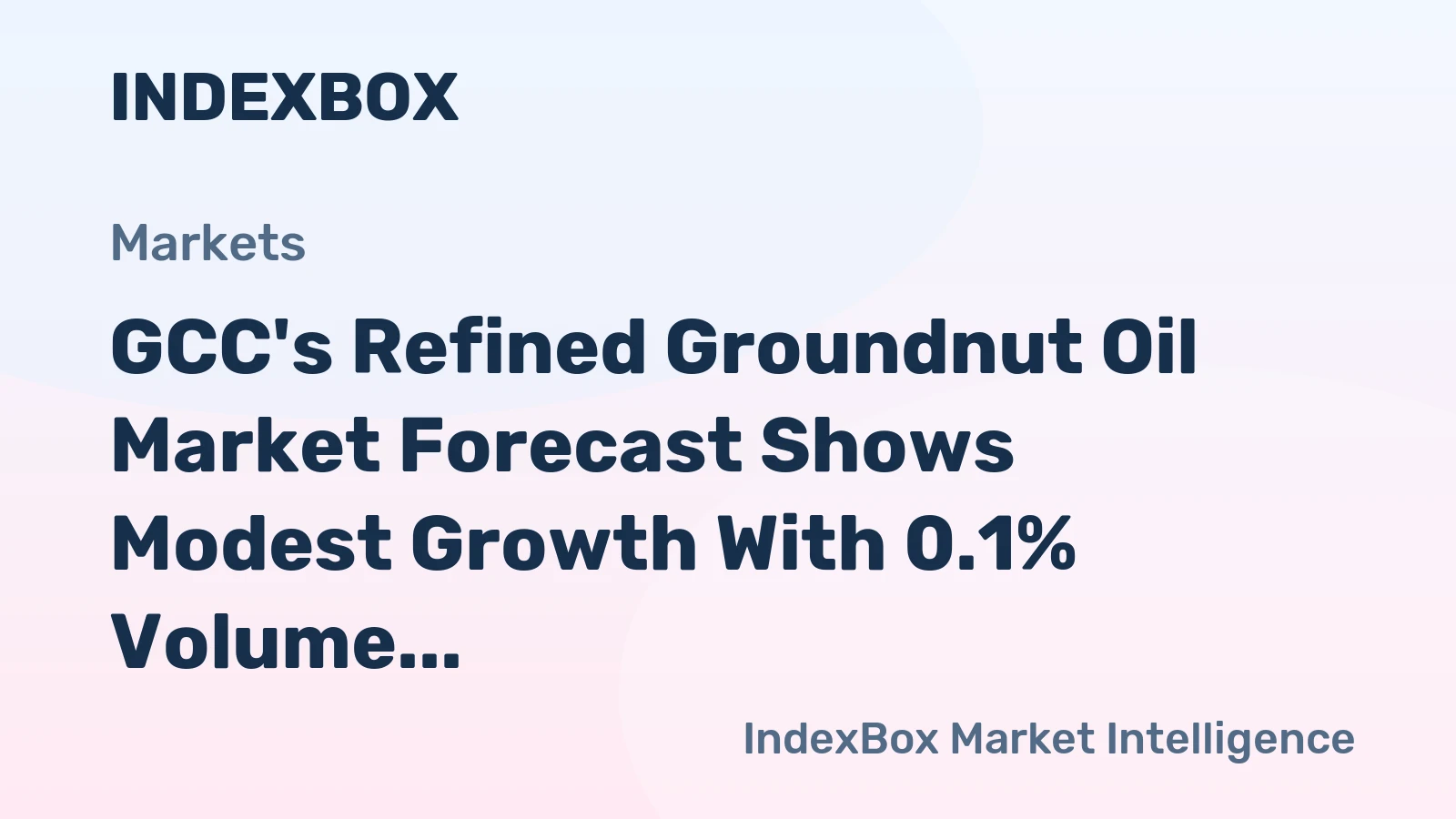 GCC's Refined Groundnut Oil Market Forecast Shows Modest Growth With 0.1% Volume CAGR Through 2035