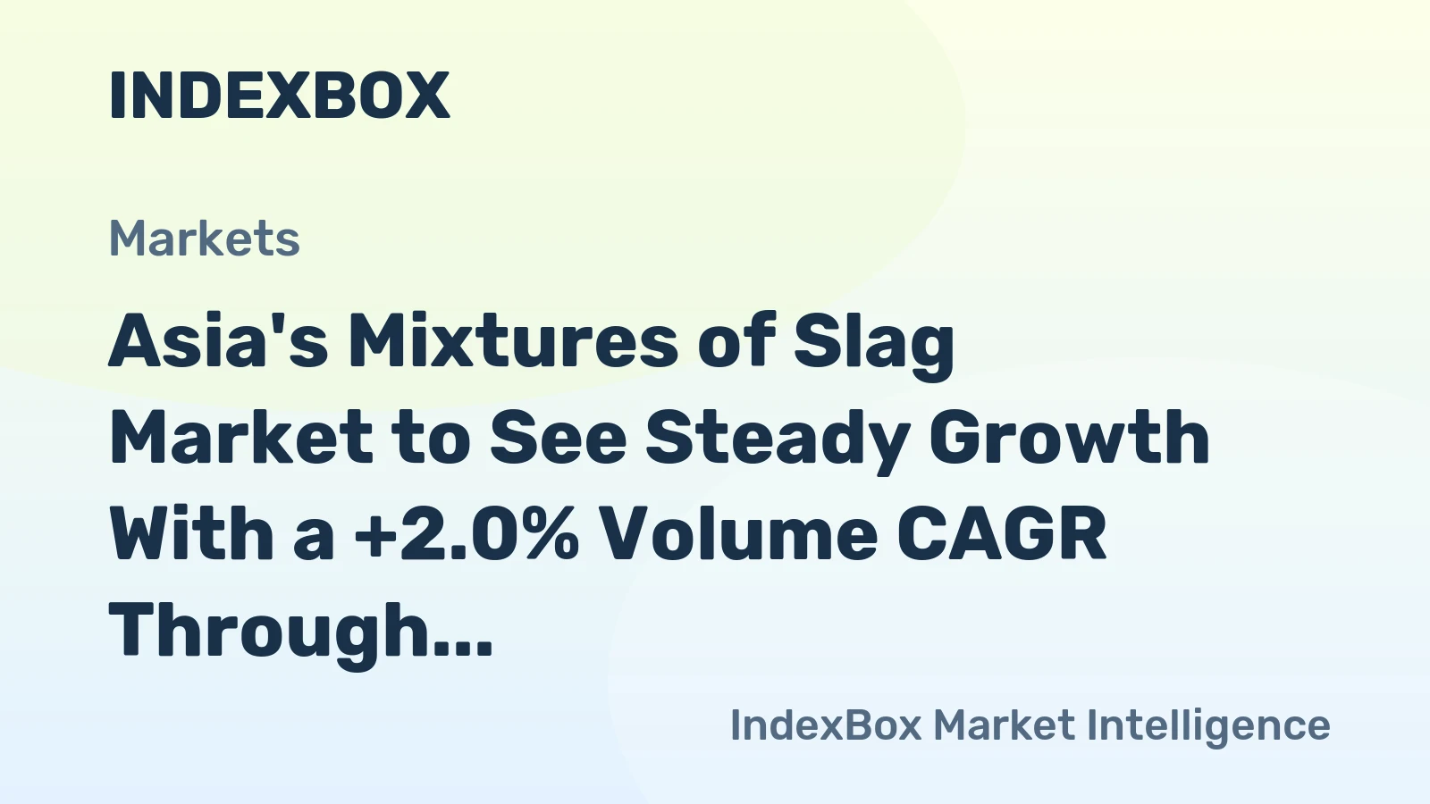 Asia's Mixtures of Slag Market to See Steady Growth With a +2.0% Volume CAGR Through 2035
