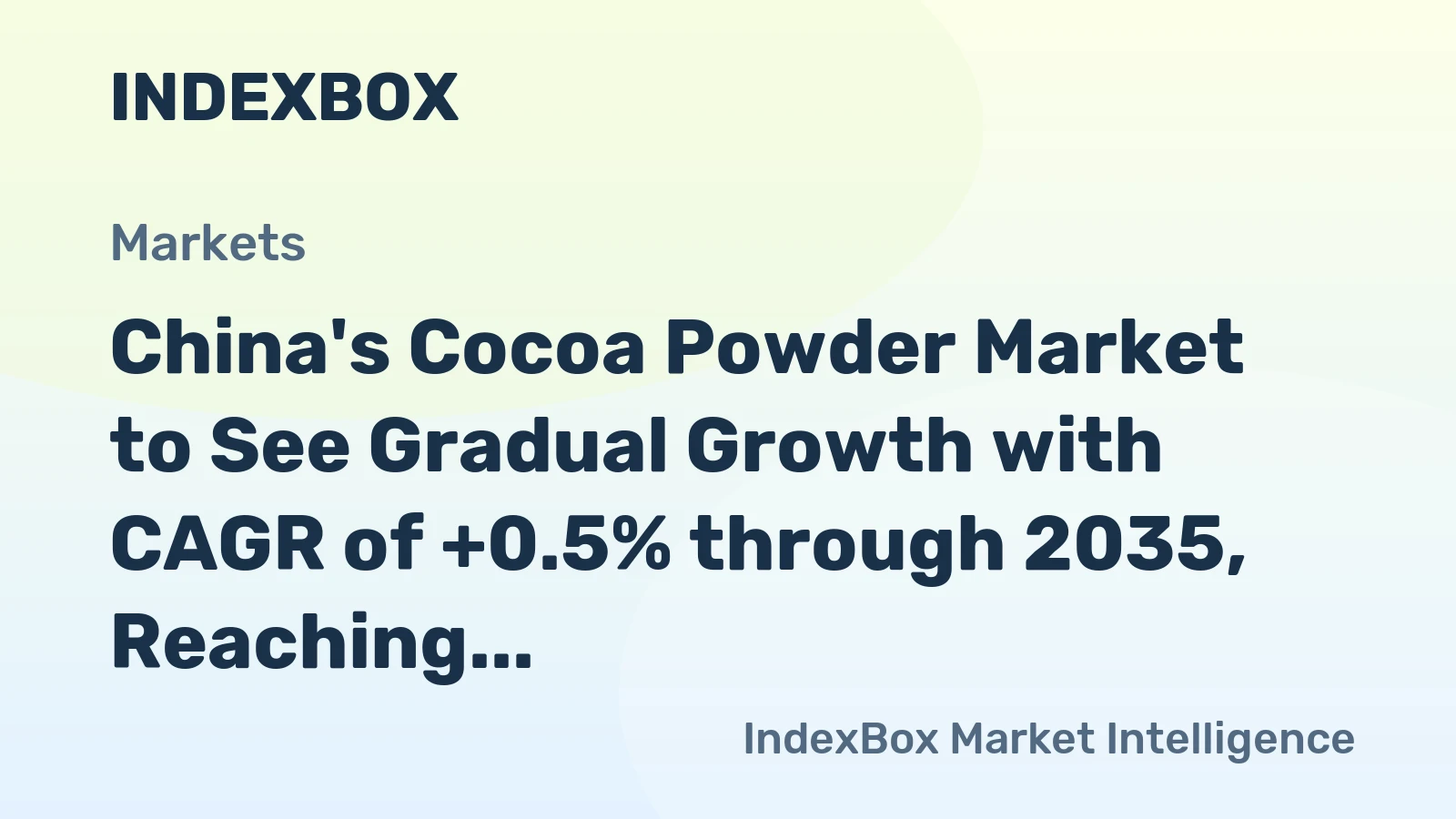 China's Cocoa Powder Market to See Gradual Growth with CAGR of +0.5% through 2035, Reaching $1B Value