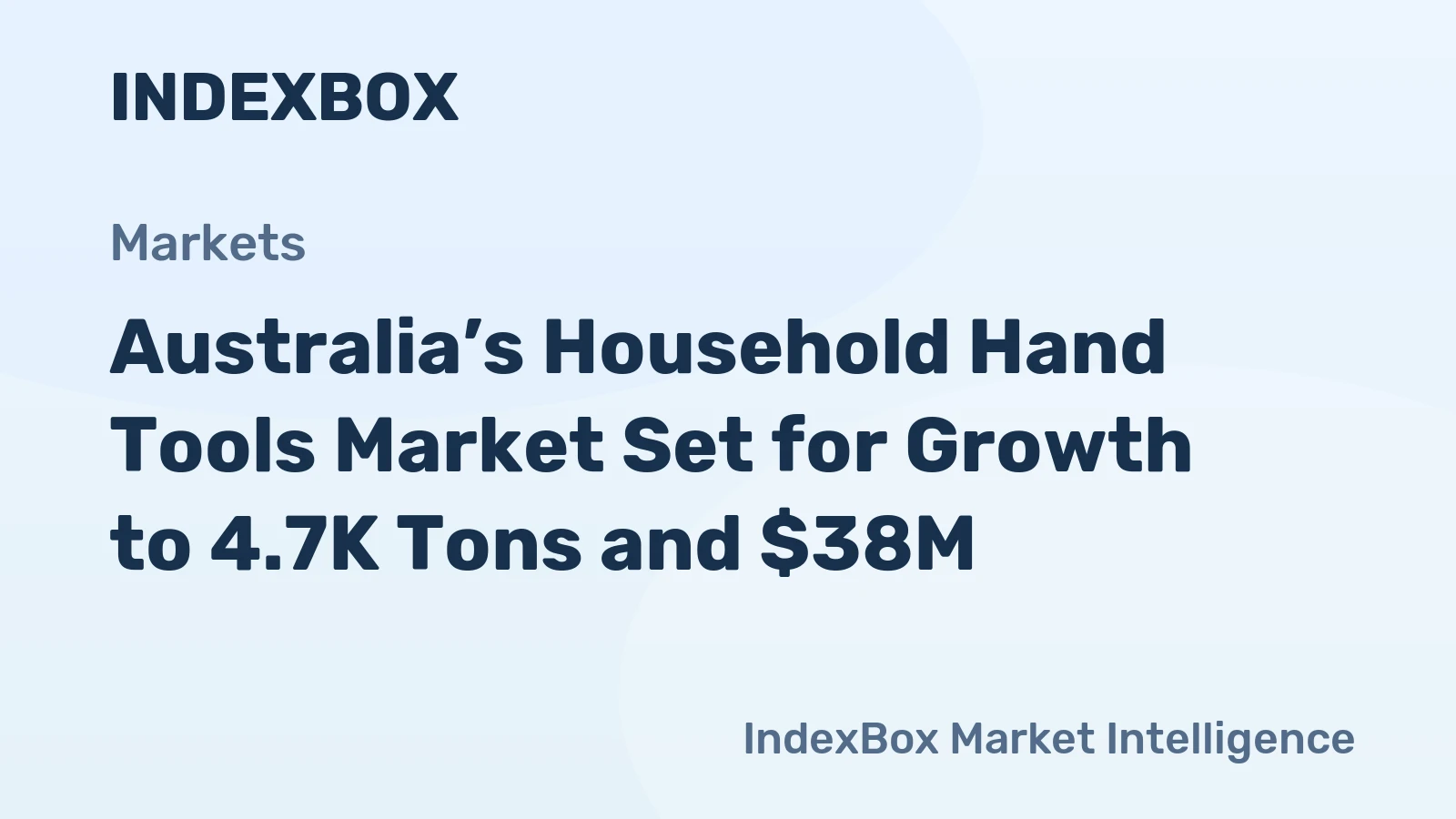 Australia’s Household Hand Tools Market Set for Growth to 4.7K Tons and $38M