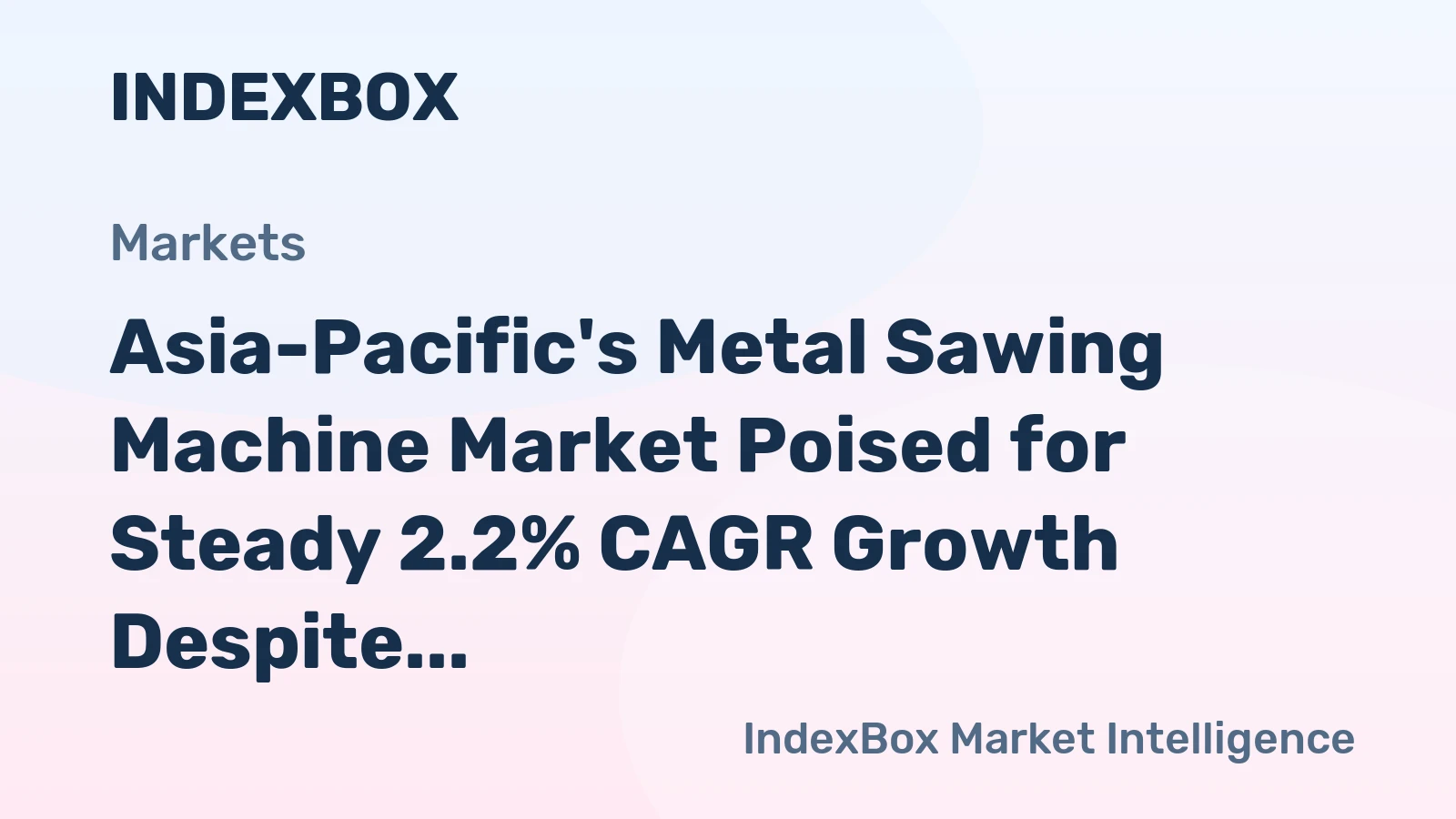 Asia-Pacific's Metal Sawing Machine Market Poised for Steady 2.2% CAGR Growth Despite Recent Contraction
