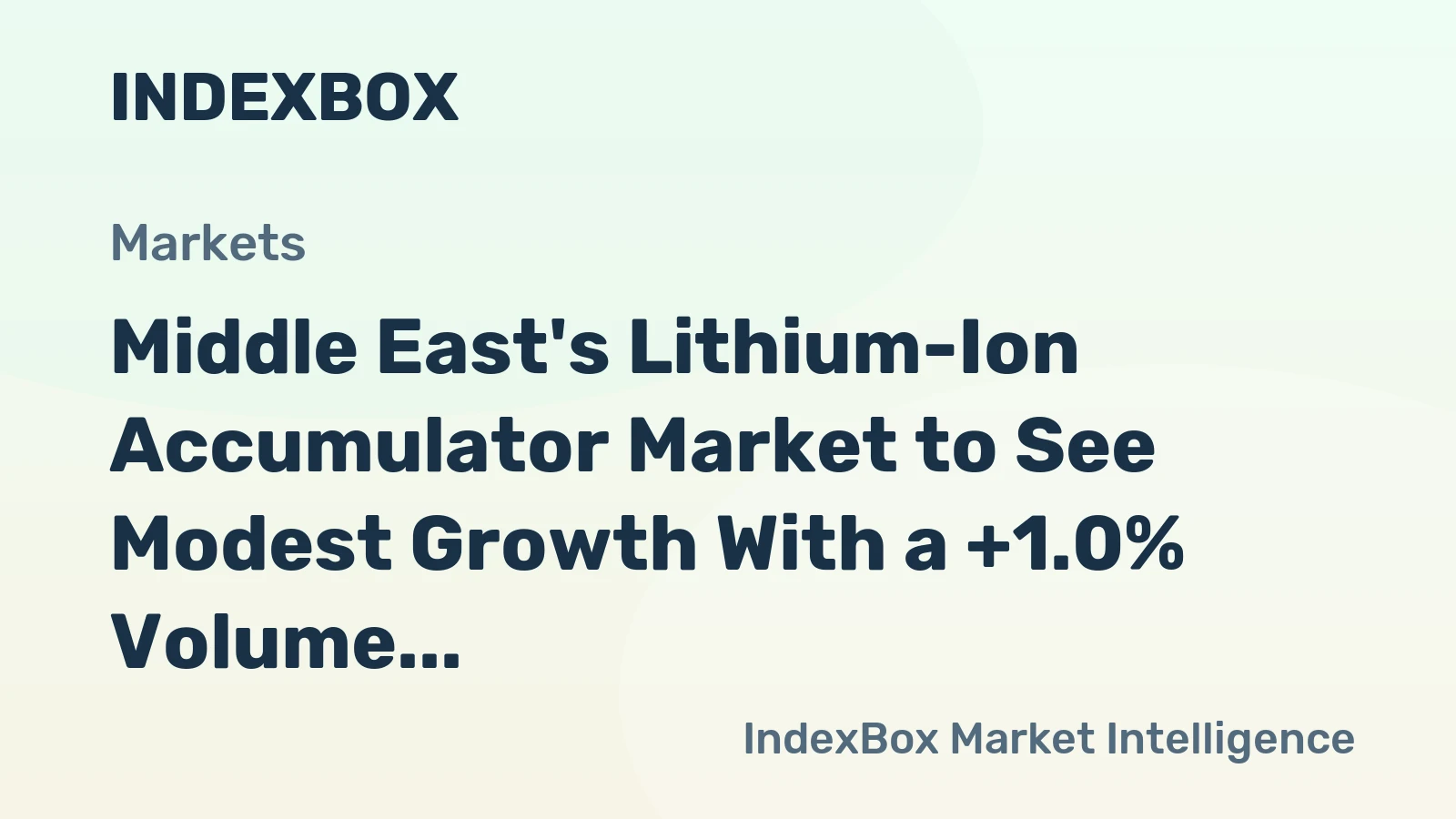 Middle East's Lithium-Ion Accumulator Market to See Modest Growth With a +1.0% Volume CAGR Through 2035