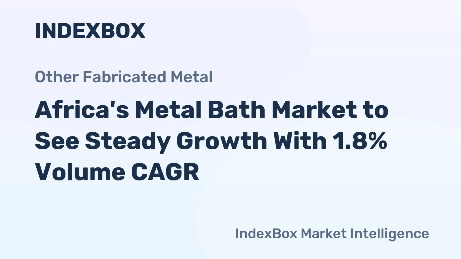 Africa's Metal Bath Market to See Steady Growth With 1.8% Volume CAGR