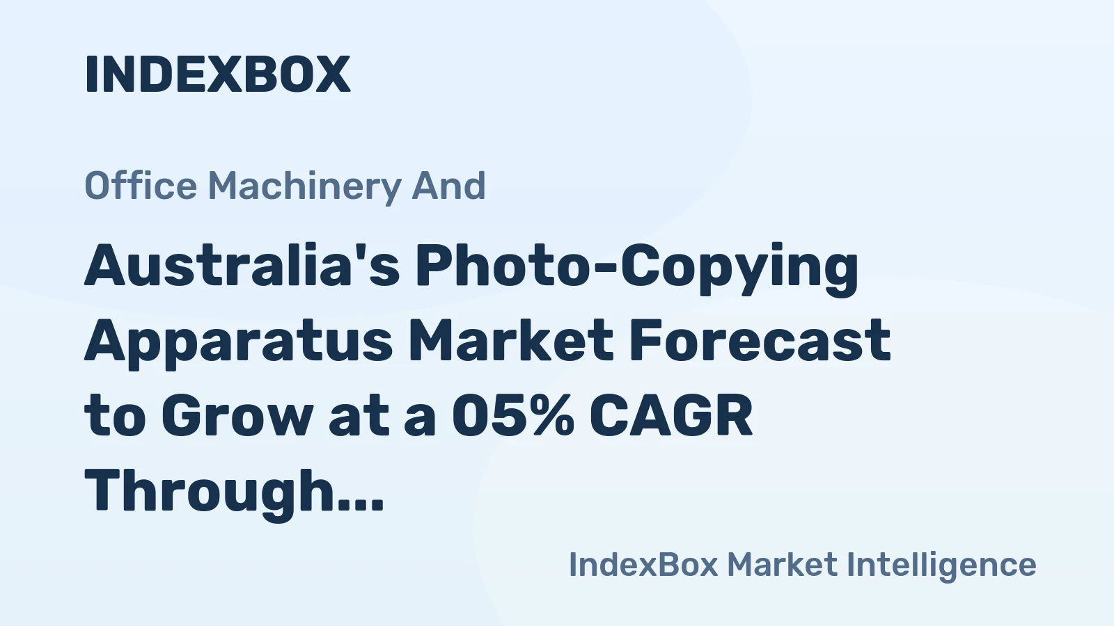 Australia's Photo-Copying Apparatus Market Forecast to Grow at a 05% CAGR Through 2035