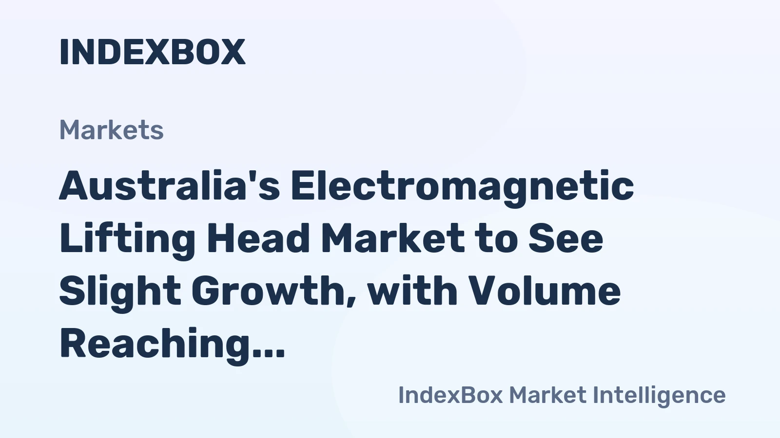 Australia's Electromagnetic Lifting Head Market to See Slight Growth, with Volume Reaching 9.6K tons and Value Reaching $148M by 2035