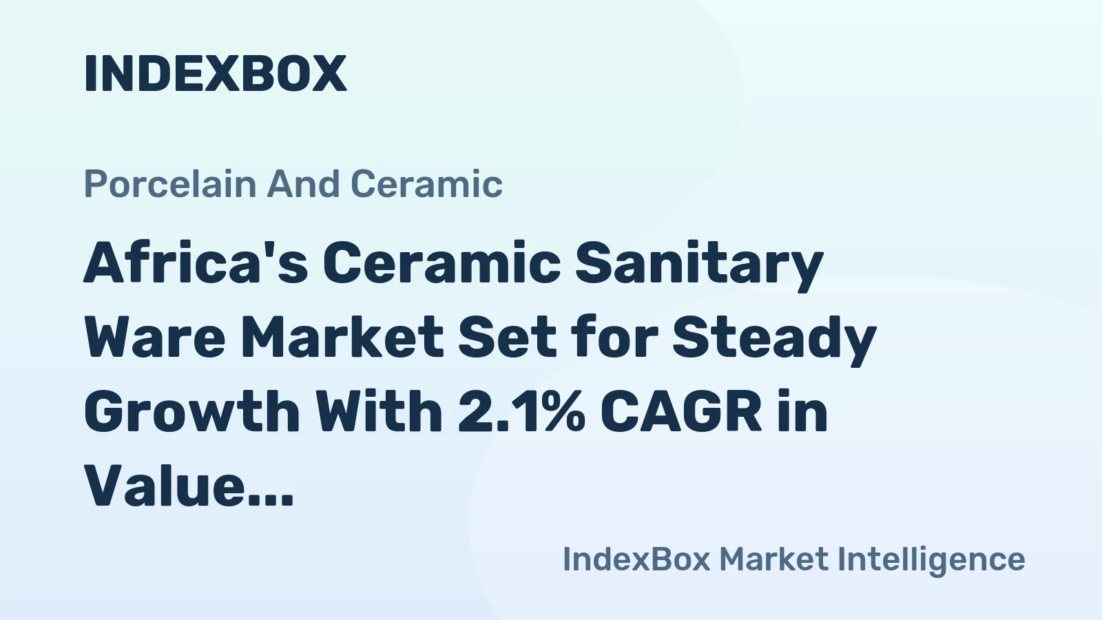Africa's Ceramic Sanitary Ware Market Set for Steady Growth With 2.1% CAGR in Value Through 2035