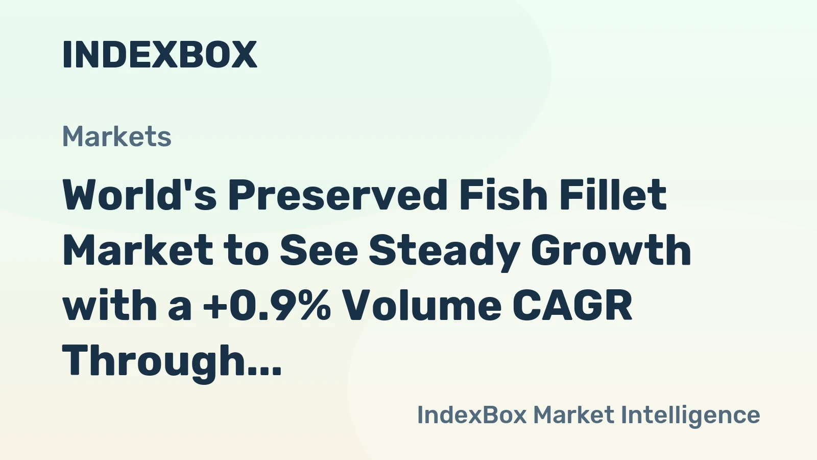 World's Preserved Fish Fillet Market to See Steady Growth with a +0.9% Volume CAGR Through 2035