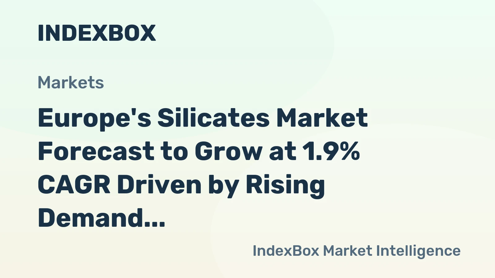 Europe's Silicates Market Forecast to Grow at 1.9% CAGR Driven by Rising Demand