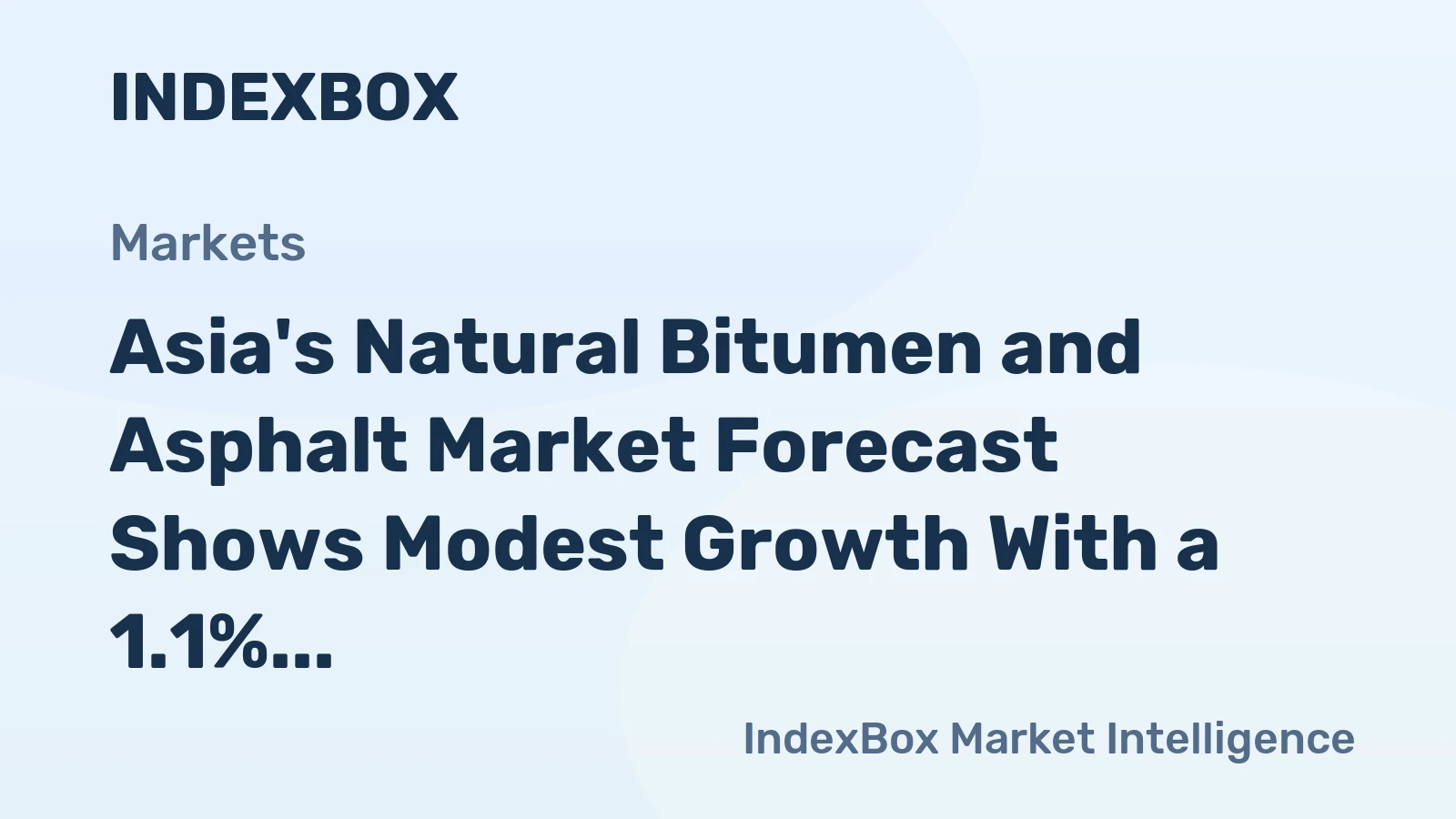 Asia's Natural Bitumen and Asphalt Market Forecast Shows Modest Growth With a 1.1% CAGR in Value