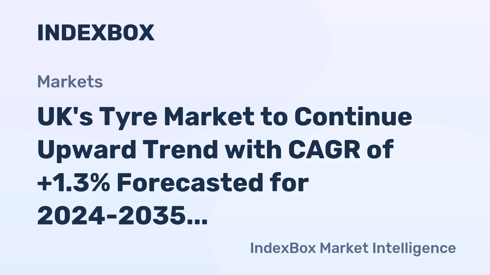 UK's Tyre Market to Continue Upward Trend with CAGR of +1.3% Forecasted for 2024-2035