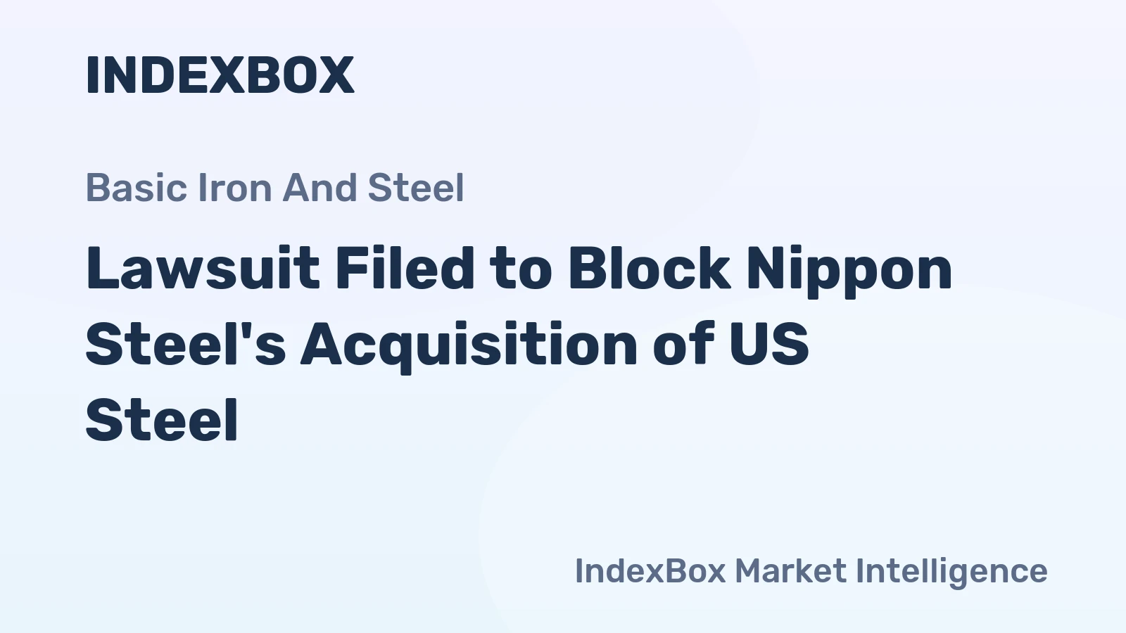 Lawsuit Filed to Block Nippon Steel's Acquisition of US Steel