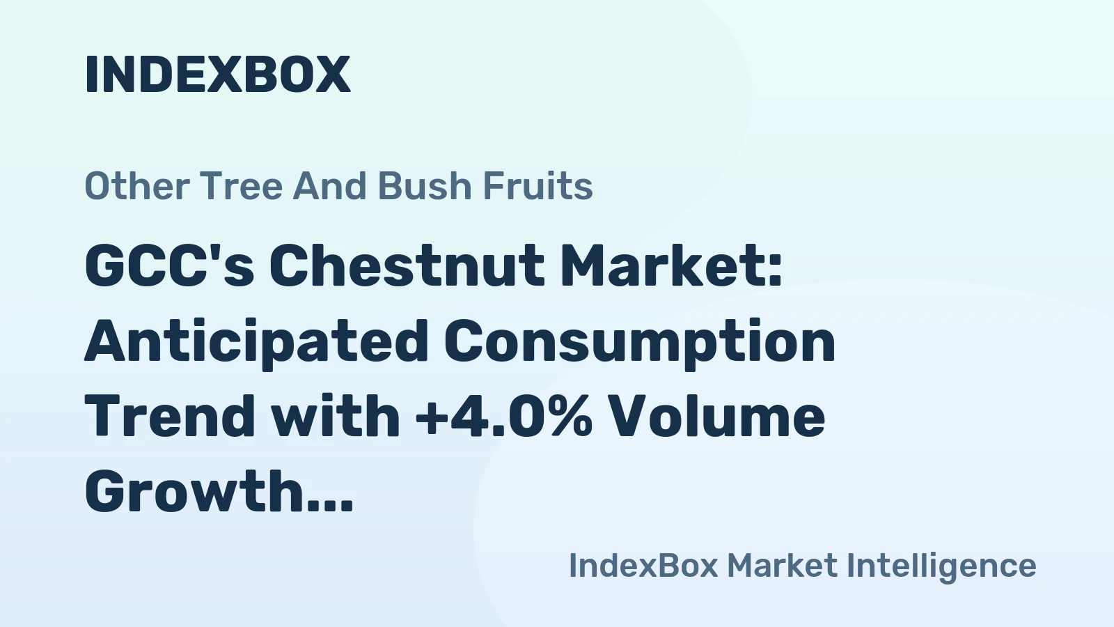 GCC's Chestnut Market: Anticipated Consumption Trend with +4.0% Volume Growth to 5.2K tons and +7.9% Value Growth to $12M by 2035
