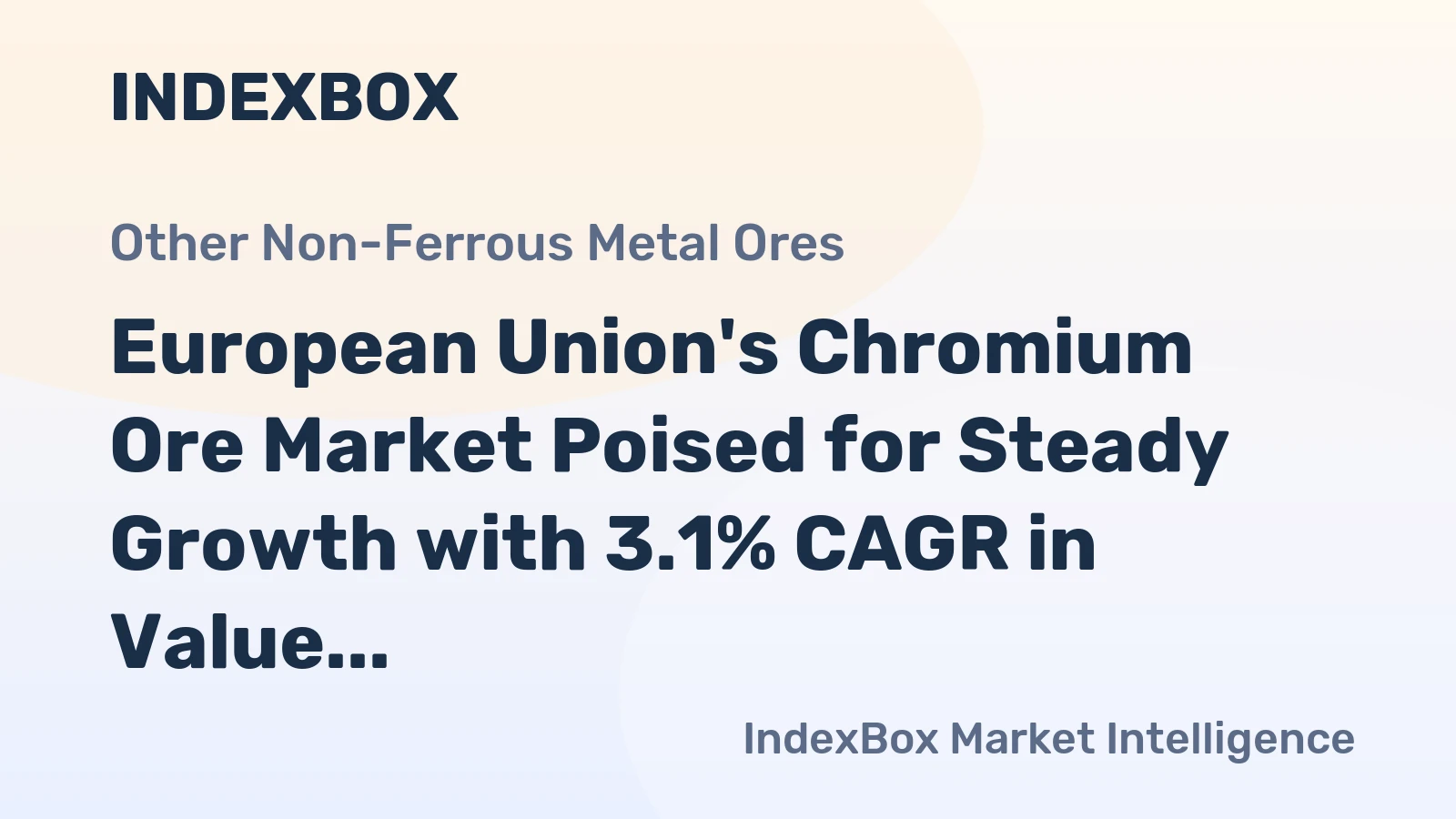 European Union's Chromium Ore Market Poised for Steady Growth with 3.1% CAGR in Value