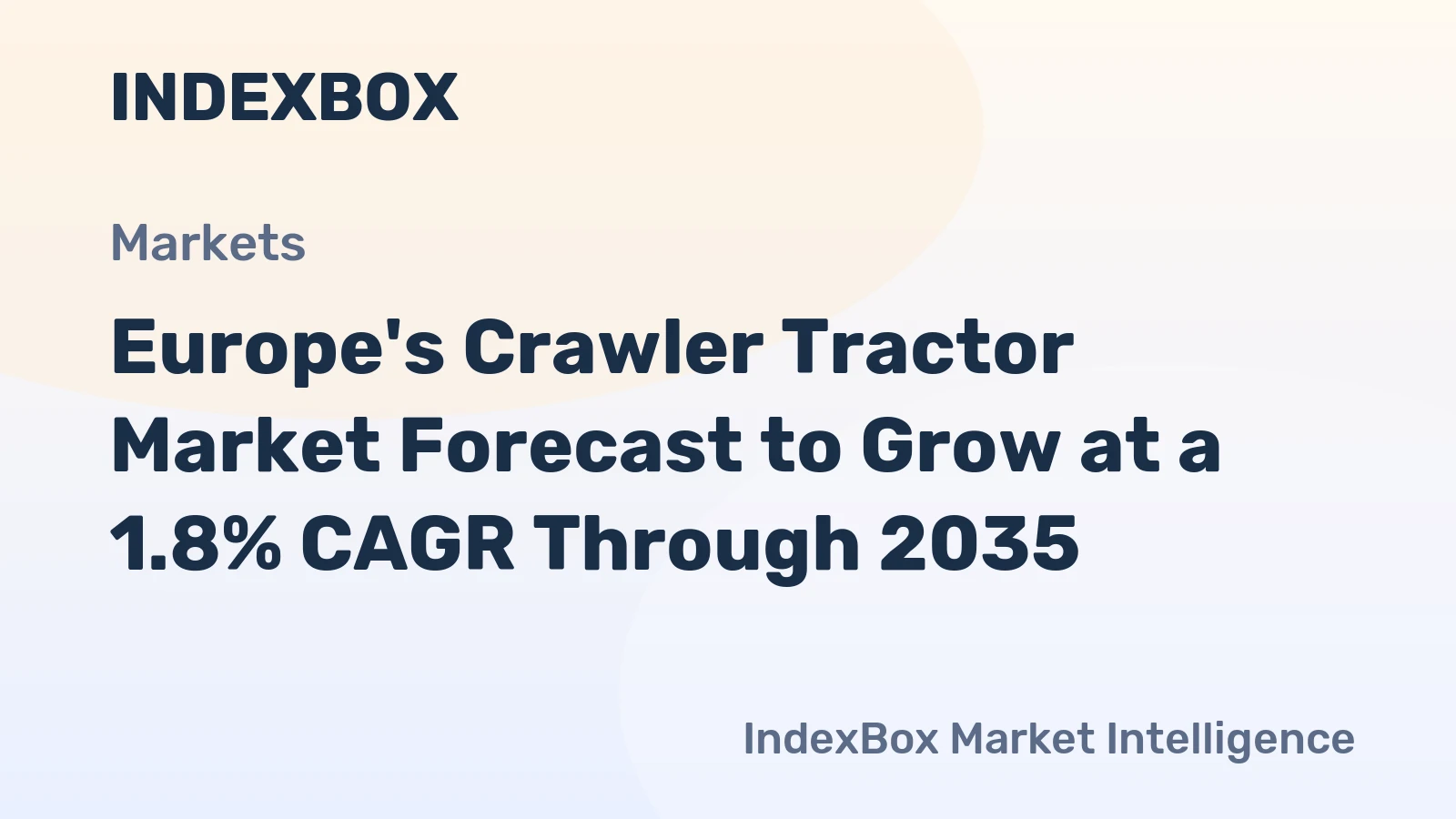 Europe's Crawler Tractor Market Forecast to Grow at a 1.8% CAGR Through 2035