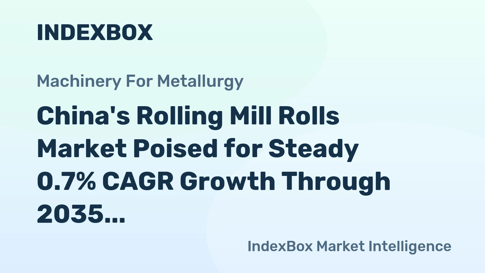 China's Rolling Mill Rolls Market Poised for Steady 0.7% CAGR Growth Through 2035