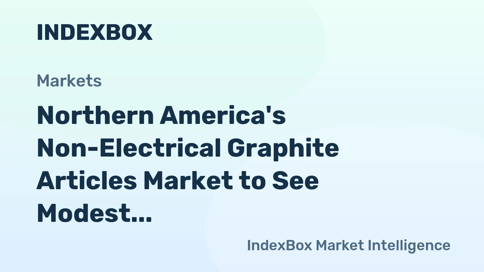 Northern America's Non-Electrical Graphite Articles Market to See Modest Growth With a +0.5% CAGR