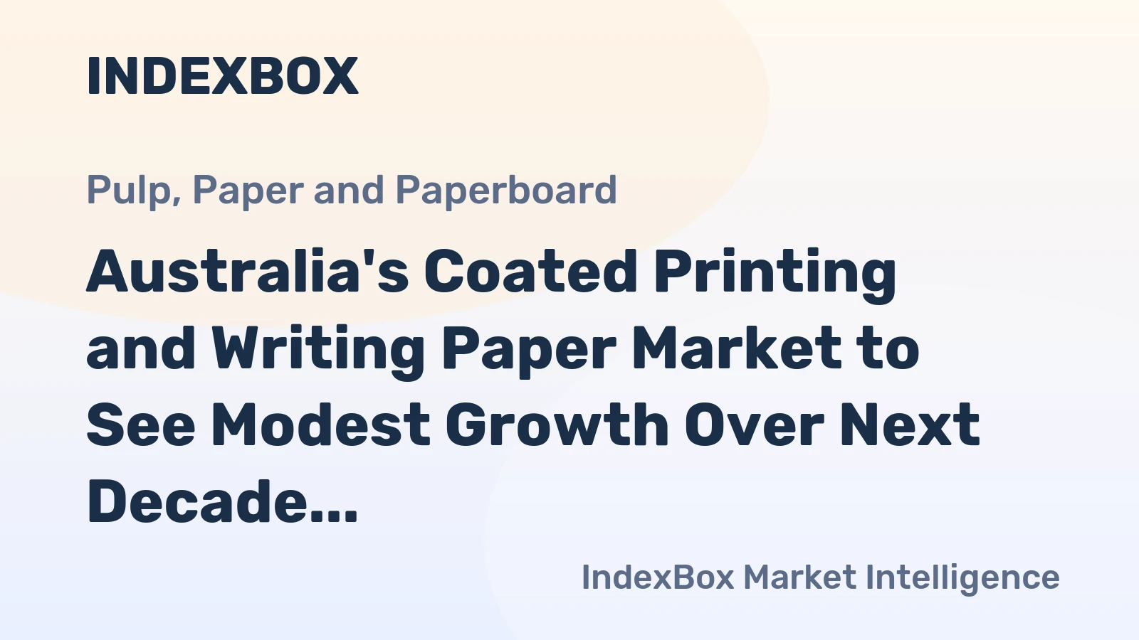 Australia's Coated Printing and Writing Paper Market to See Modest Growth Over Next Decade, Reaching 333K Tons and $423M by 2035