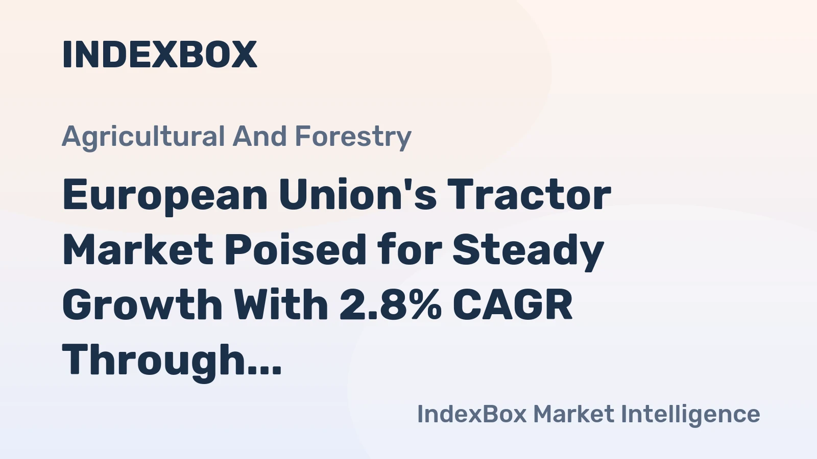 European Union's Tractor Market Poised for Steady Growth With 2.8% CAGR Through 2035