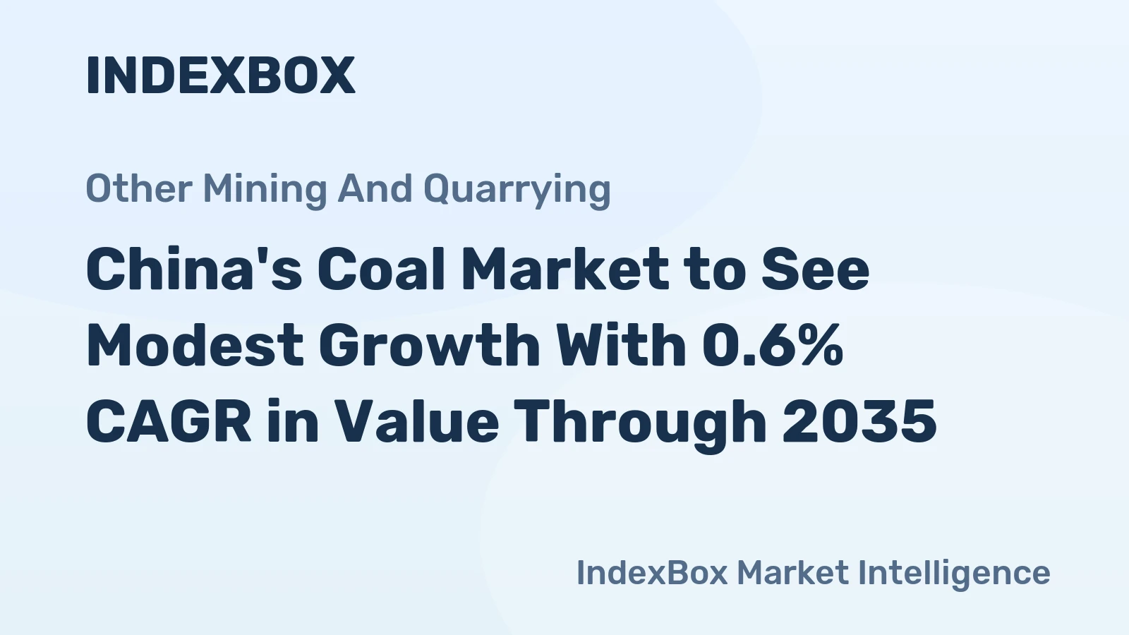 China's Coal Market to See Modest Growth With 0.6% CAGR in Value Through 2035