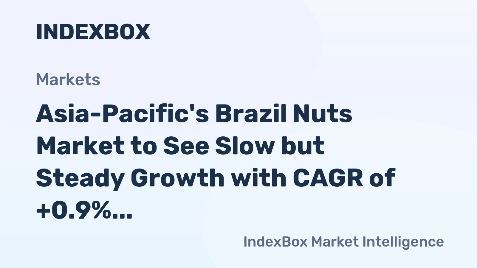 Asia-Pacific's Brazil Nuts Market to See Slow but Steady Growth with CAGR of +0.9%
