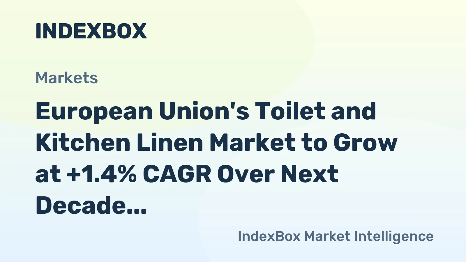 European Union's Toilet and Kitchen Linen Market to Grow at +1.4% CAGR Over Next Decade
