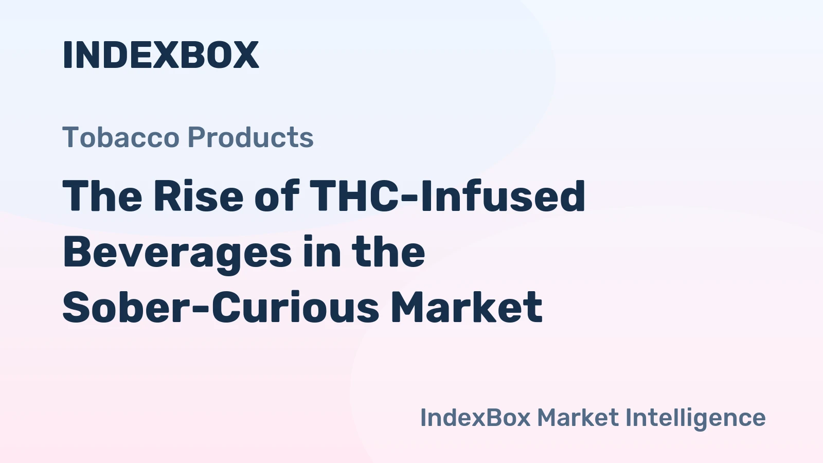 The Rise of THC-Infused Beverages in the Sober-Curious Market