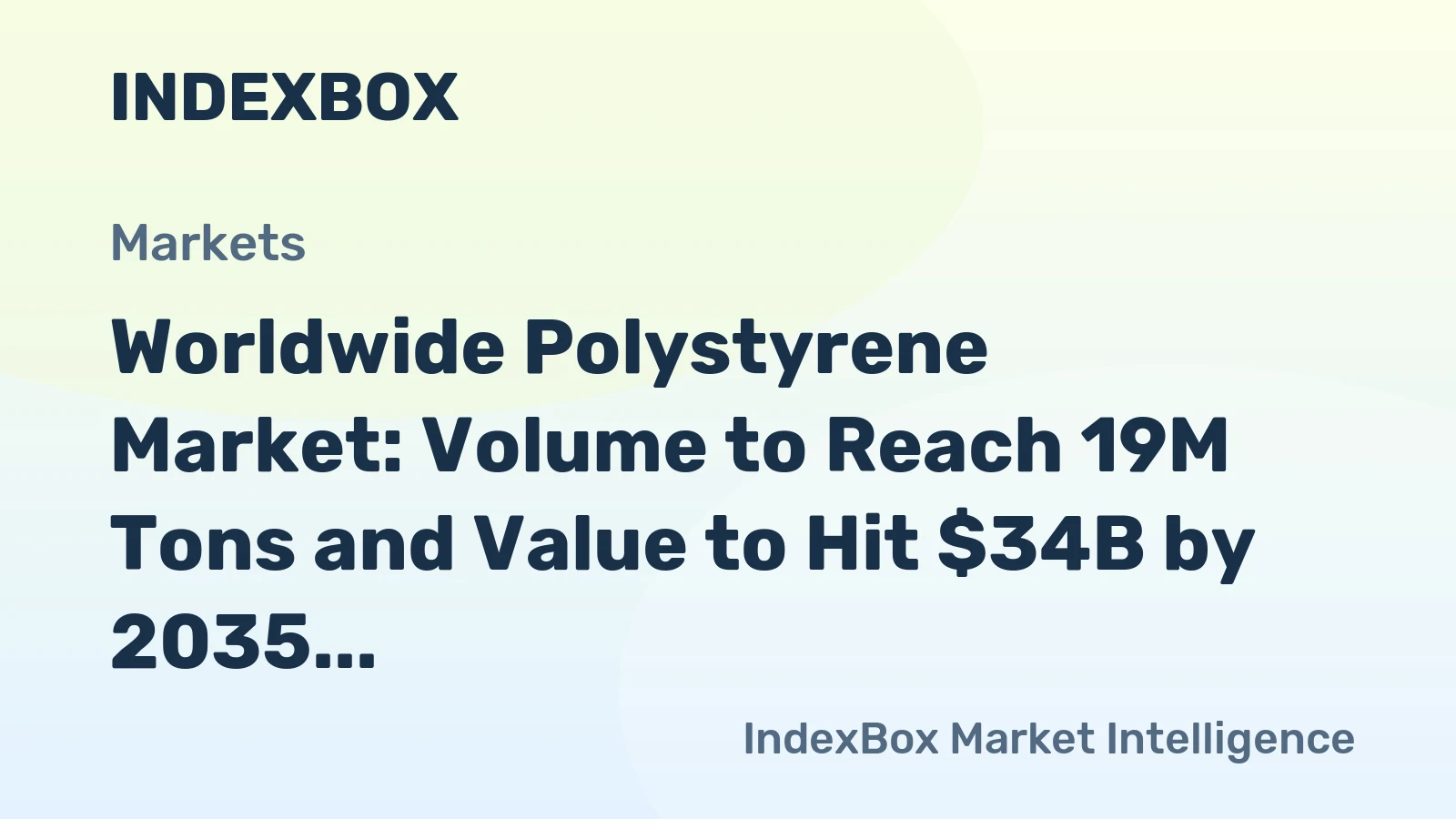 Worldwide Polystyrene Market: Volume to Reach 19M Tons and Value to Hit $34B by 2035