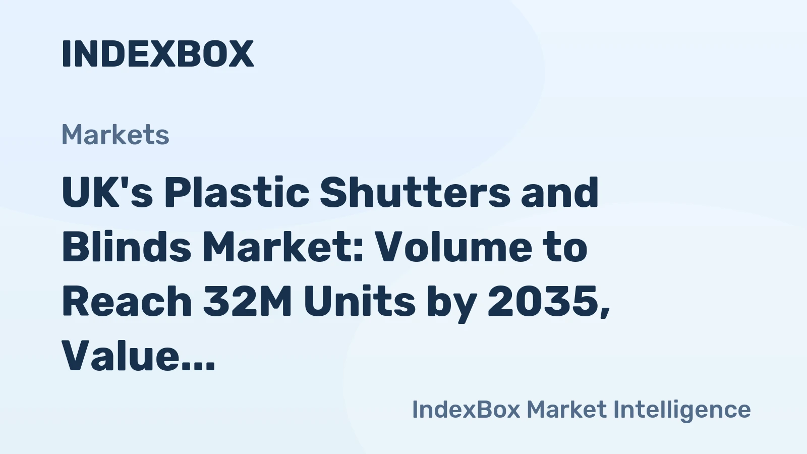 UK's Plastic Shutters and Blinds Market: Volume to Reach 32M Units by 2035, Value to Hit $221M