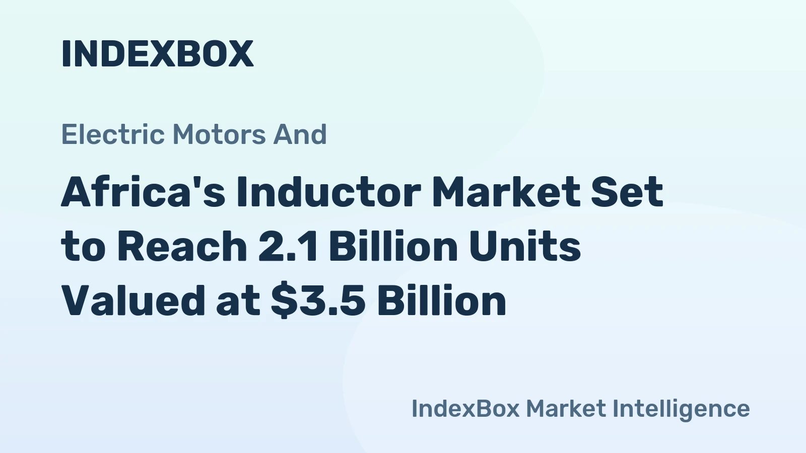 Africa's Inductor Market Set to Reach 2.1 Billion Units Valued at $3.5 Billion