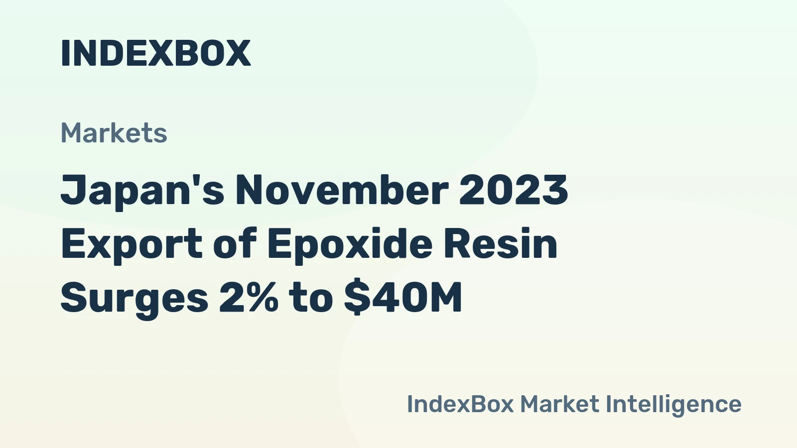 Japan's November 2023 Export of Epoxide Resin Surges 2% to $40M