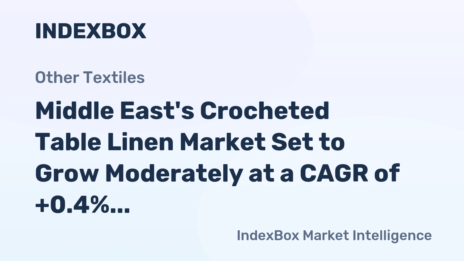 Middle East's Crocheted Table Linen Market Set to Grow Moderately at a CAGR of +0.4% Over Next Decade