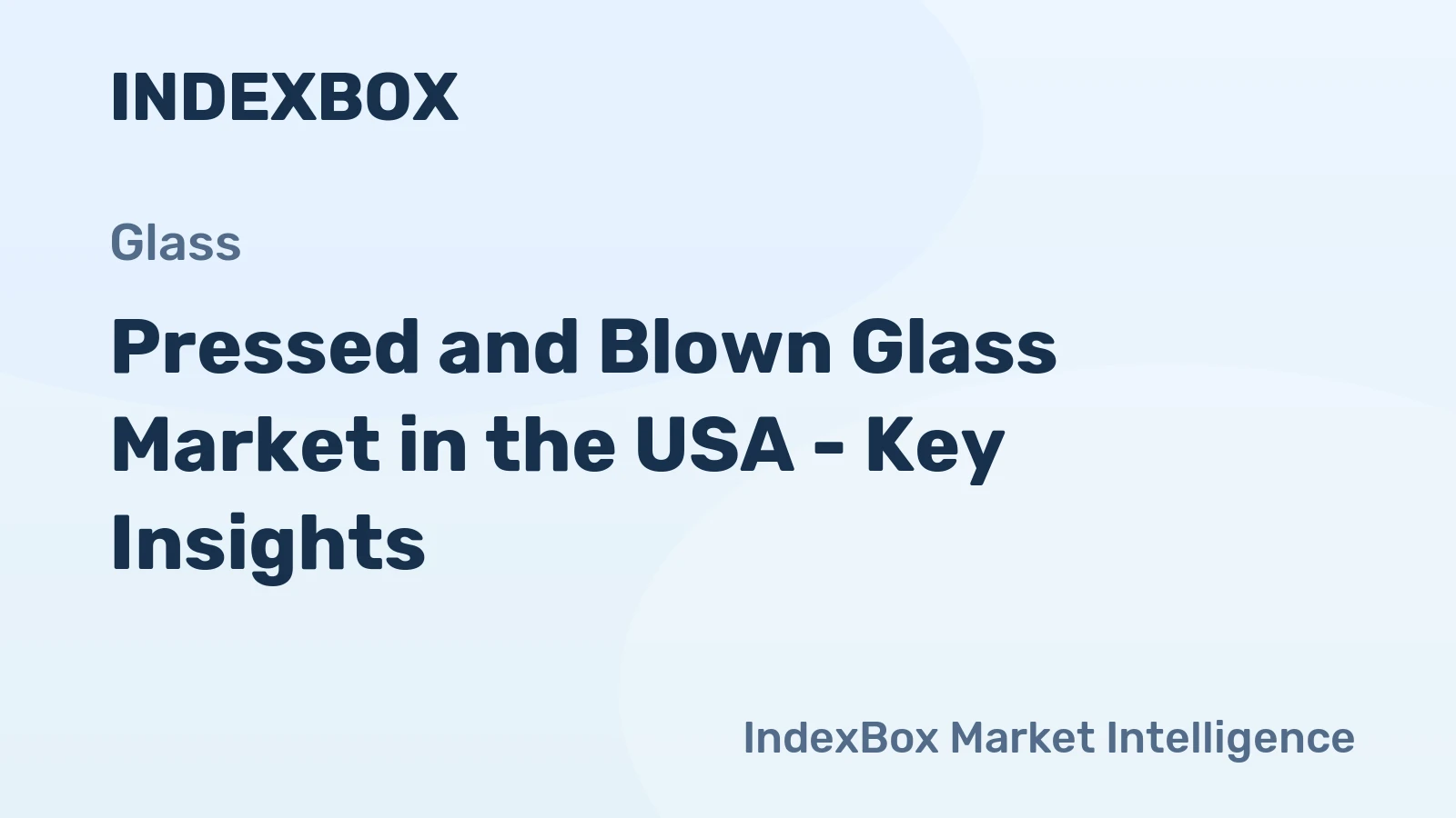 Pressed and Blown Glass Market in the USA - Key Insights