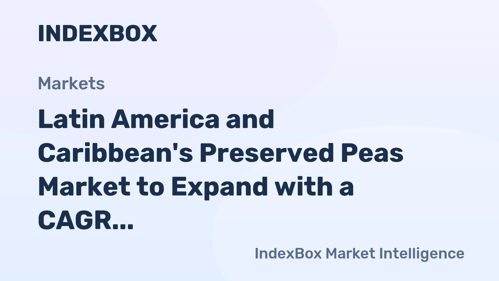Latin America and Caribbean's Preserved Peas Market to Expand with a CAGR of +1.3% to Reach $475M by 2035