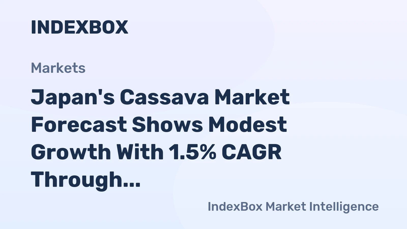 Japan's Cassava Market Forecast Shows Modest Growth With 1.5% CAGR Through 2035
