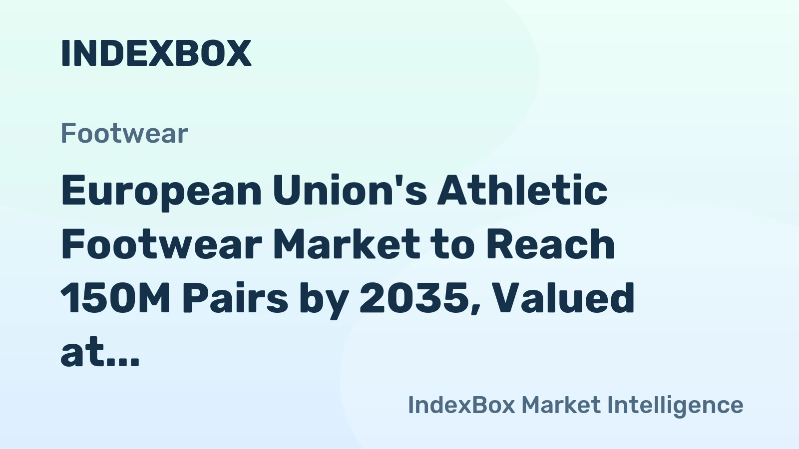 European Union's Athletic Footwear Market to Reach 150M Pairs by 2035, Valued at $6.3B