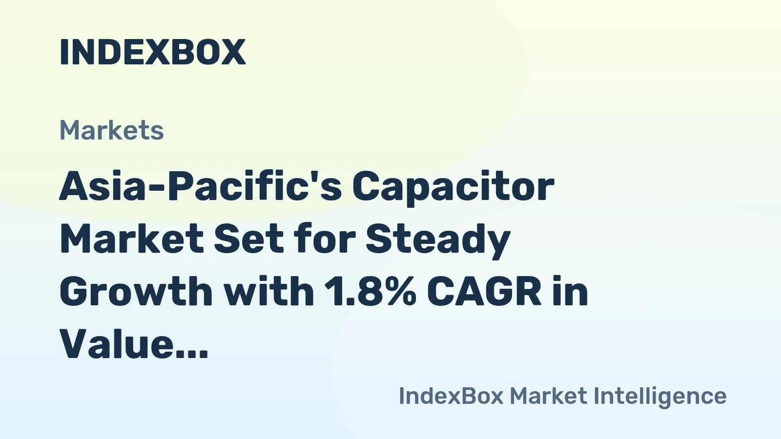 Asia-Pacific's Capacitor Market Set for Steady Growth with 1.8% CAGR in Value Through 2035