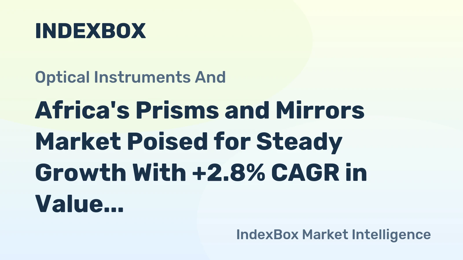 Africa's Prisms and Mirrors Market Poised for Steady Growth With +2.8% CAGR in Value