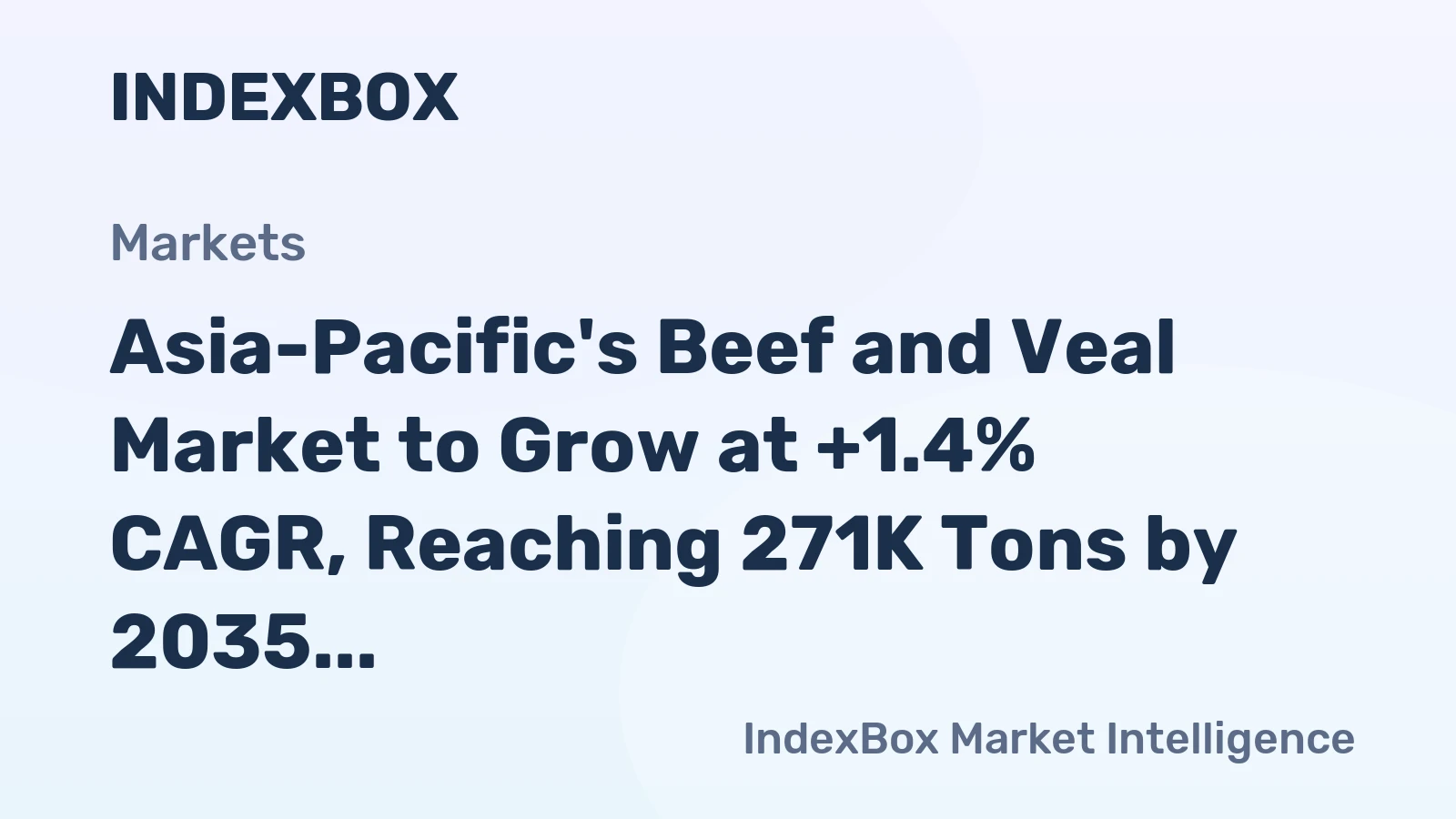 Asia-Pacific's Beef and Veal Market to Grow at +1.4% CAGR, Reaching 271K Tons by 2035