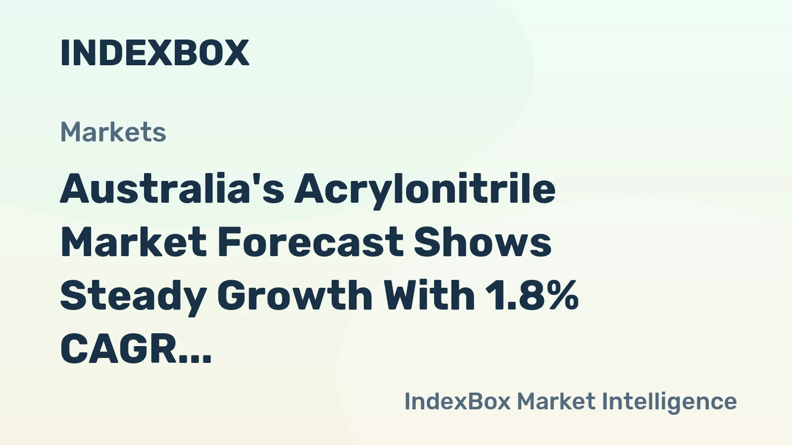 Australia's Acrylonitrile Market Forecast Shows Steady Growth With 1.8% CAGR in Value