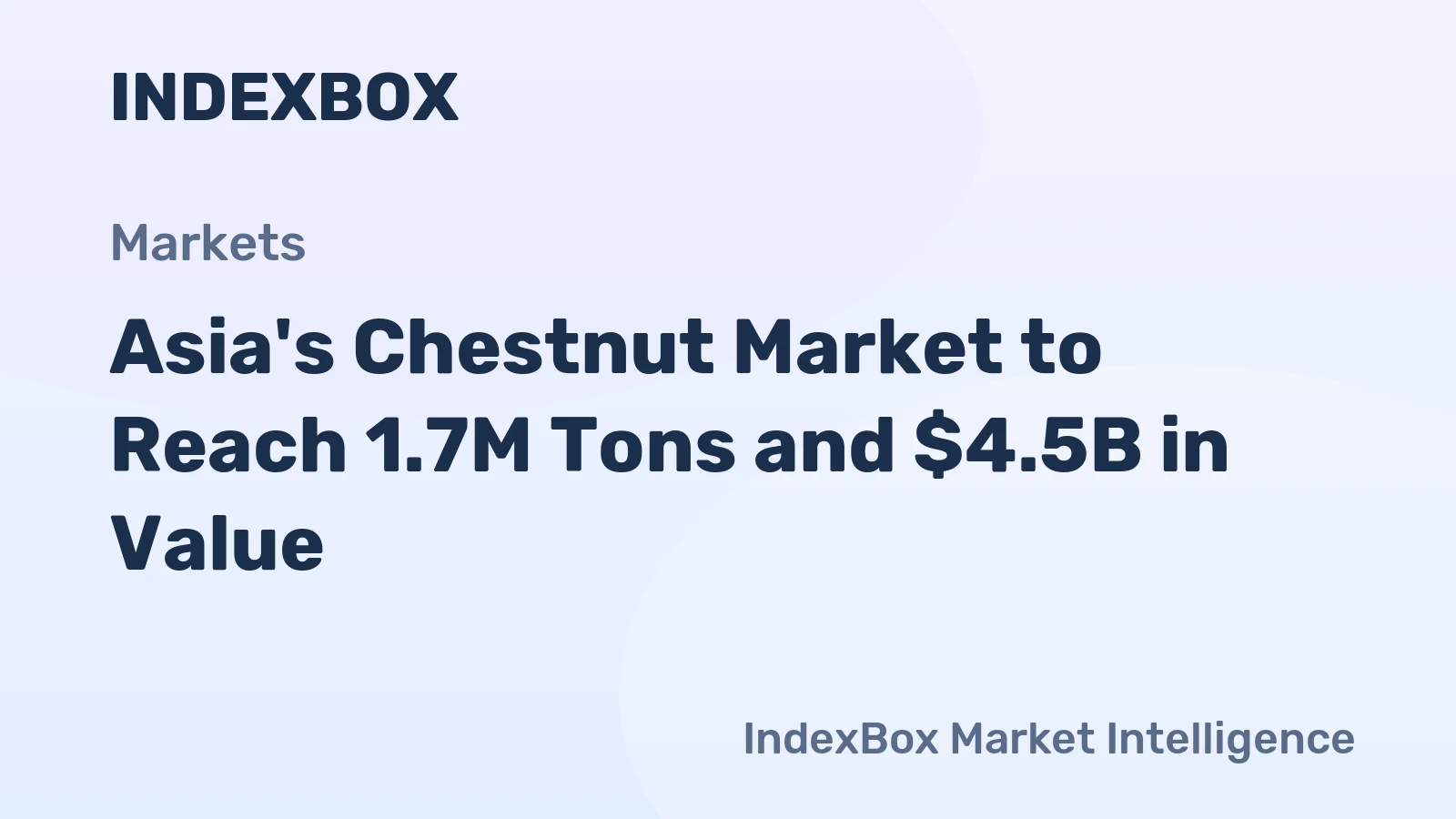 Asia's Chestnut Market to Reach 1.7M Tons and $4.5B in Value