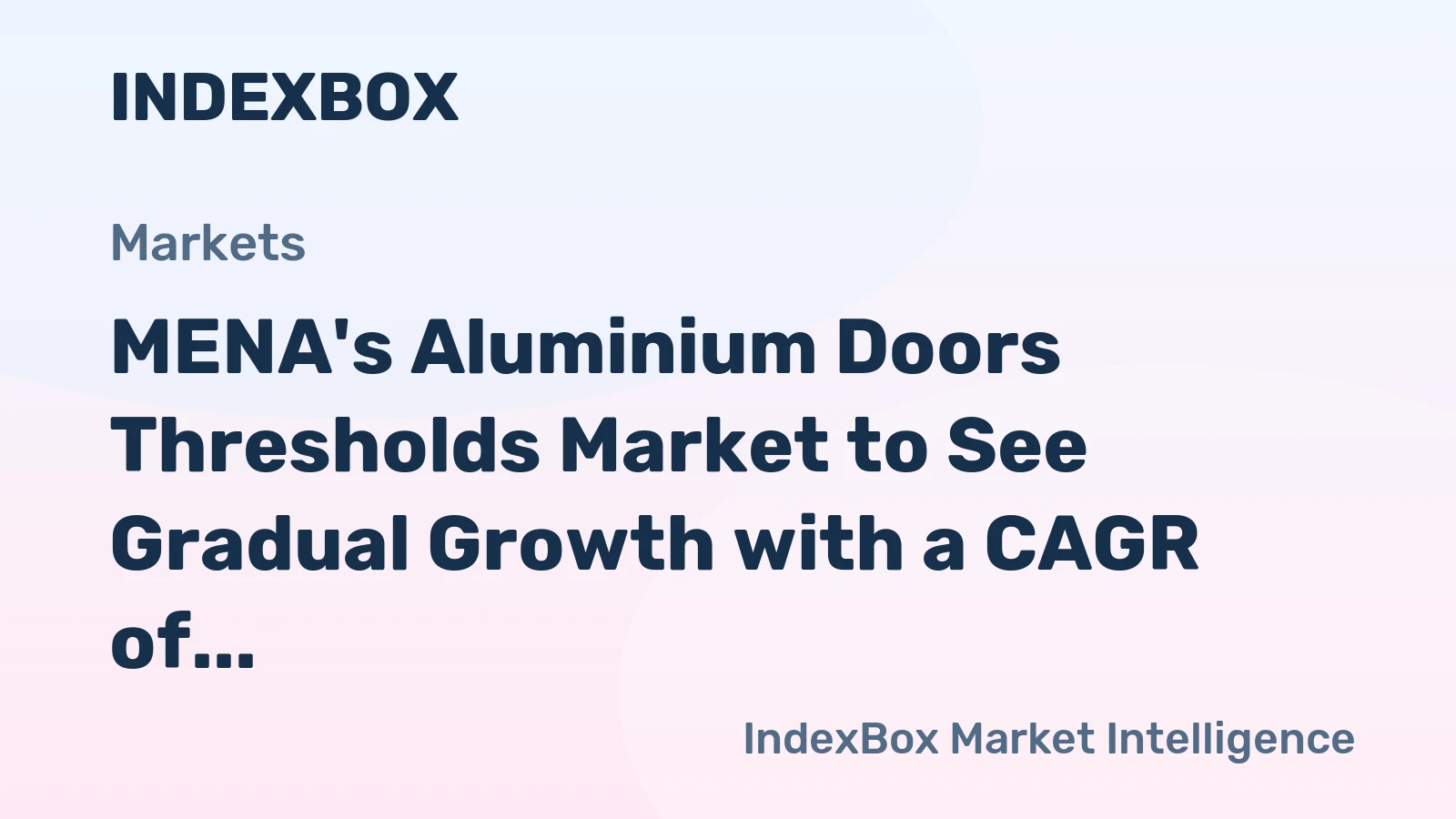 MENA's Aluminium Doors Thresholds Market to See Gradual Growth with a CAGR of +0.8% through 2035