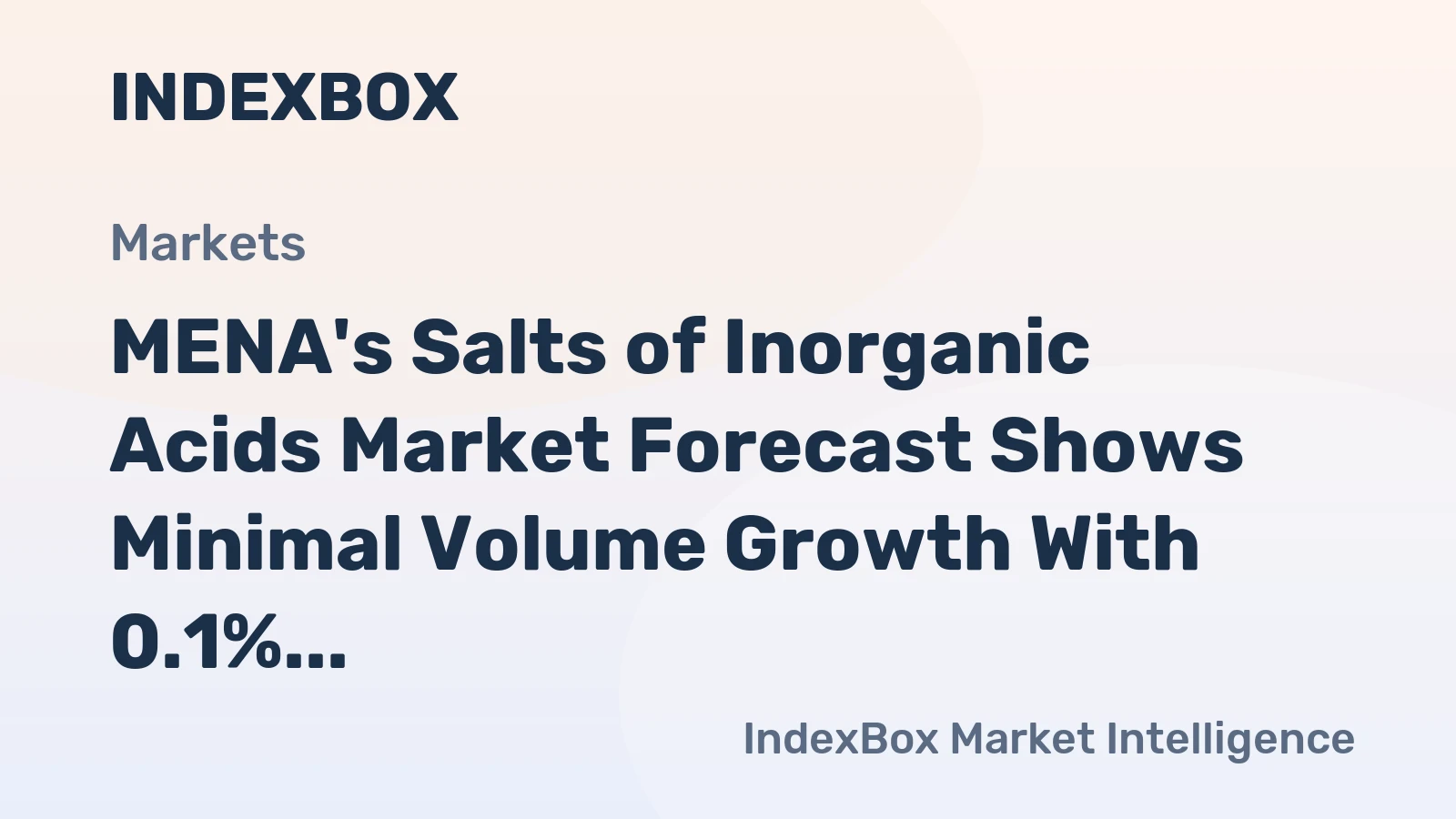MENA's Salts of Inorganic Acids Market Forecast Shows Minimal Volume Growth With 0.1% CAGR Through 2035