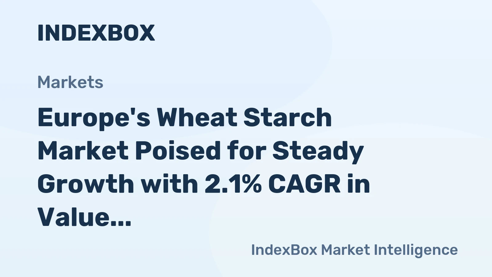 Europe's Wheat Starch Market Poised for Steady Growth with 2.1% CAGR in Value Through 2035