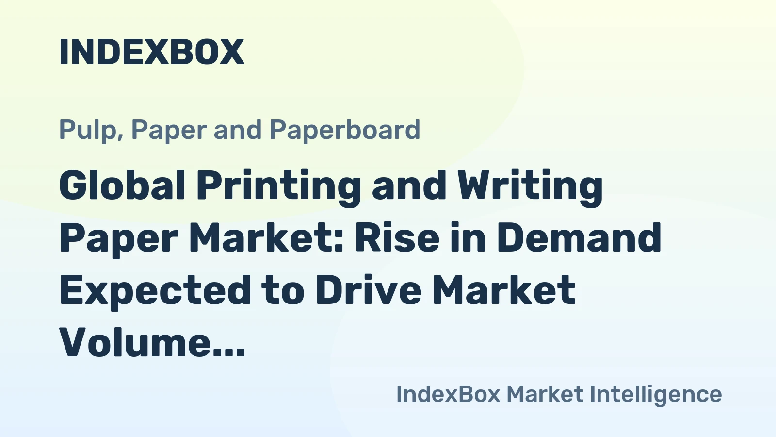 Global Printing and Writing Paper Market: Rise in Demand Expected to Drive Market Volume to 106M Tons and Market Value to $137.6B by 2035